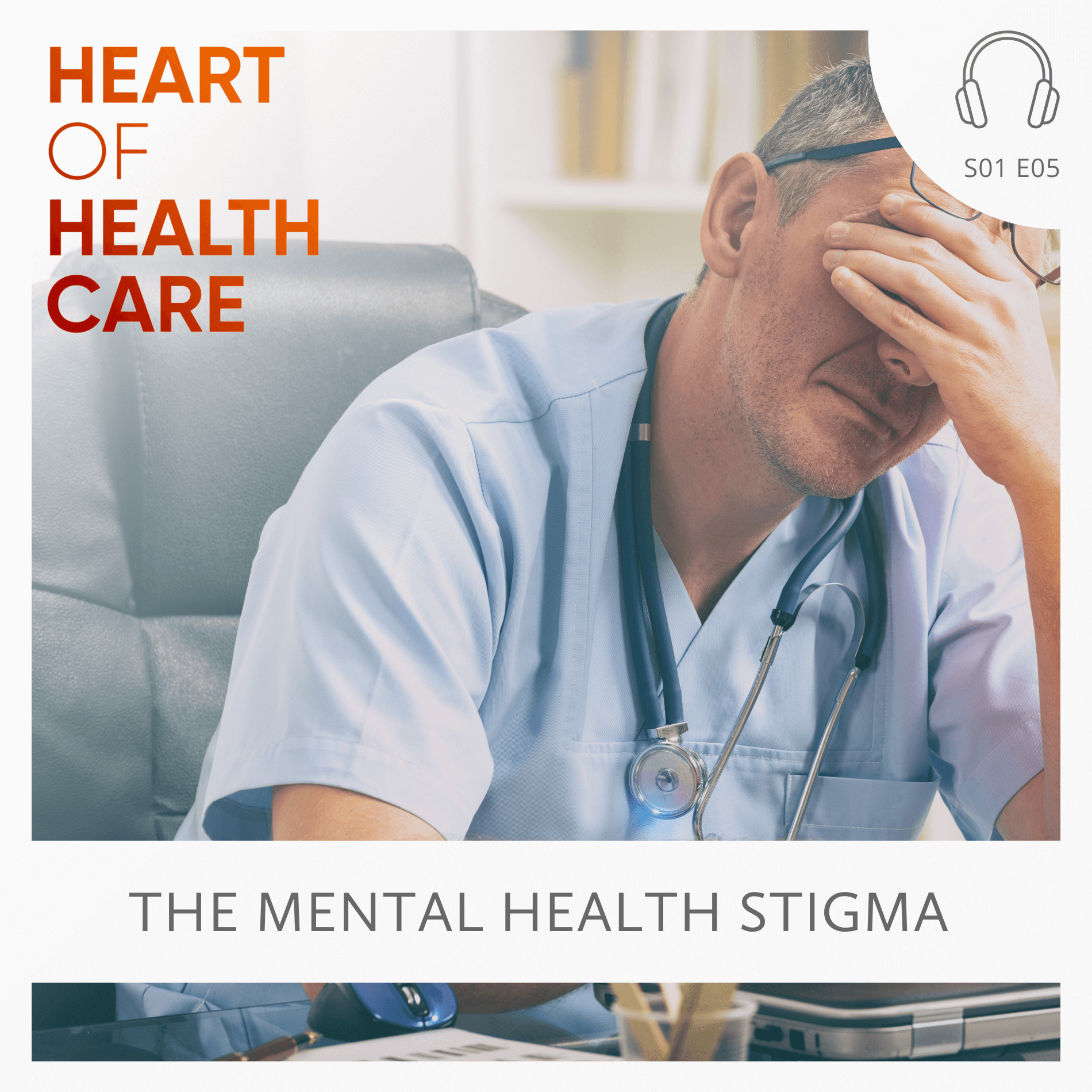 S01E05 - The Mental Health Stigma - Heart-Based Medicine Foundation